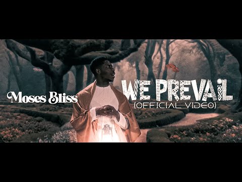 We Prevail Lyrics - Moses Bliss