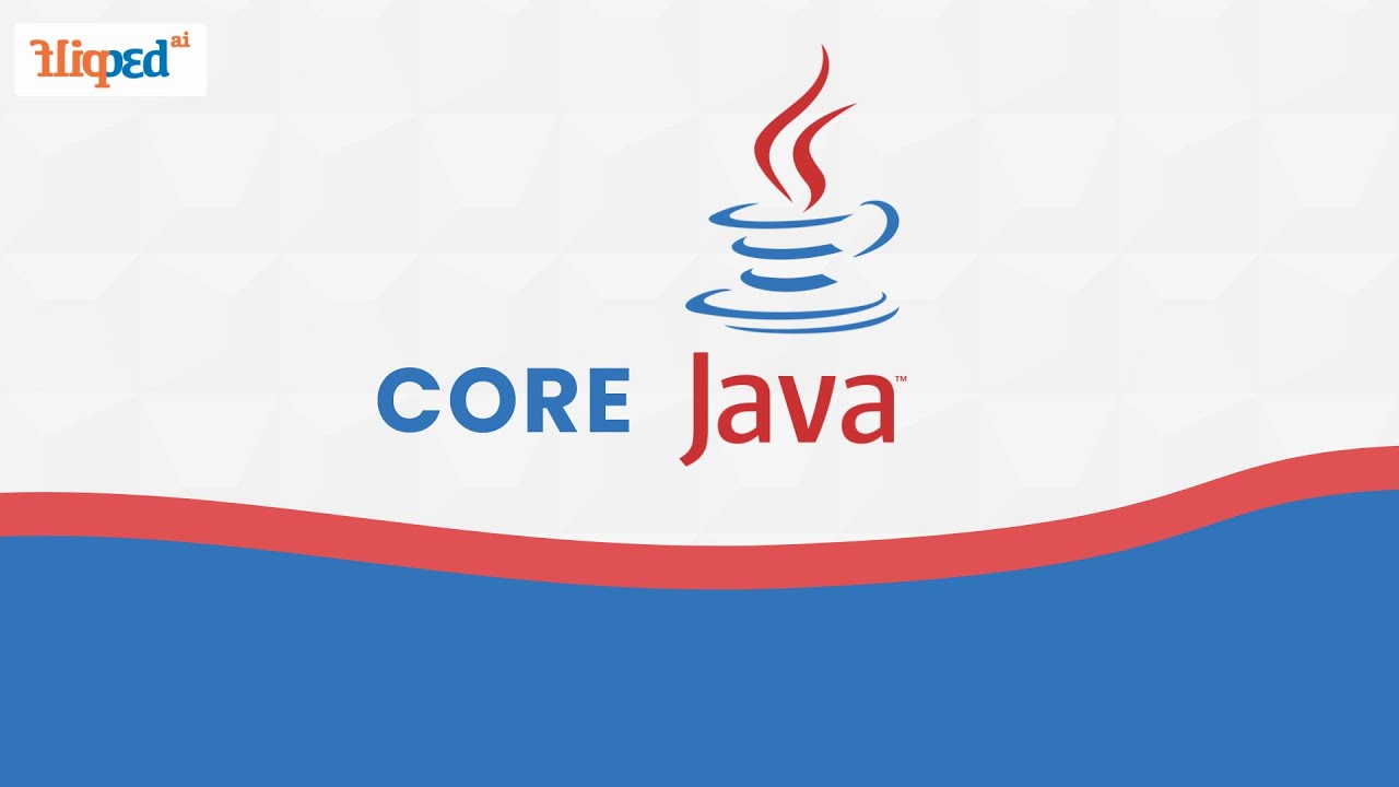 Module 2 Java Features | Introduction to Core Java | Programming basics