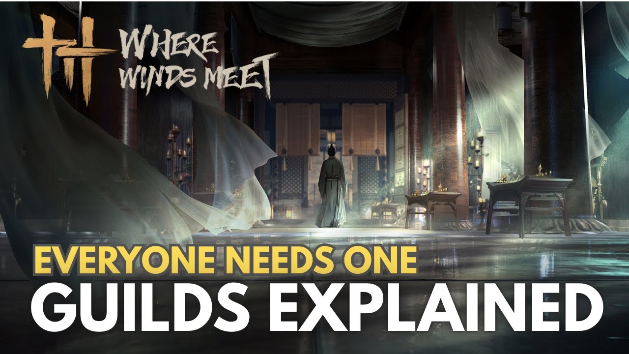 Guilds Explained and Why You Should Join One - Where Winds Meet