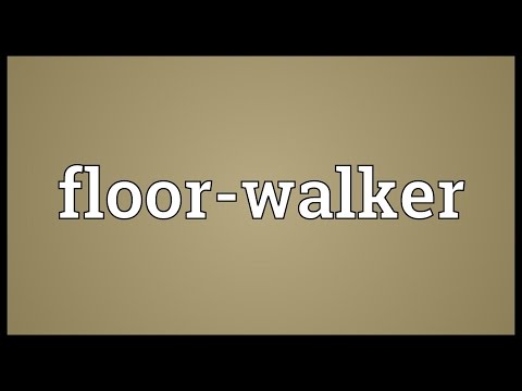 Floor-walker Meaning