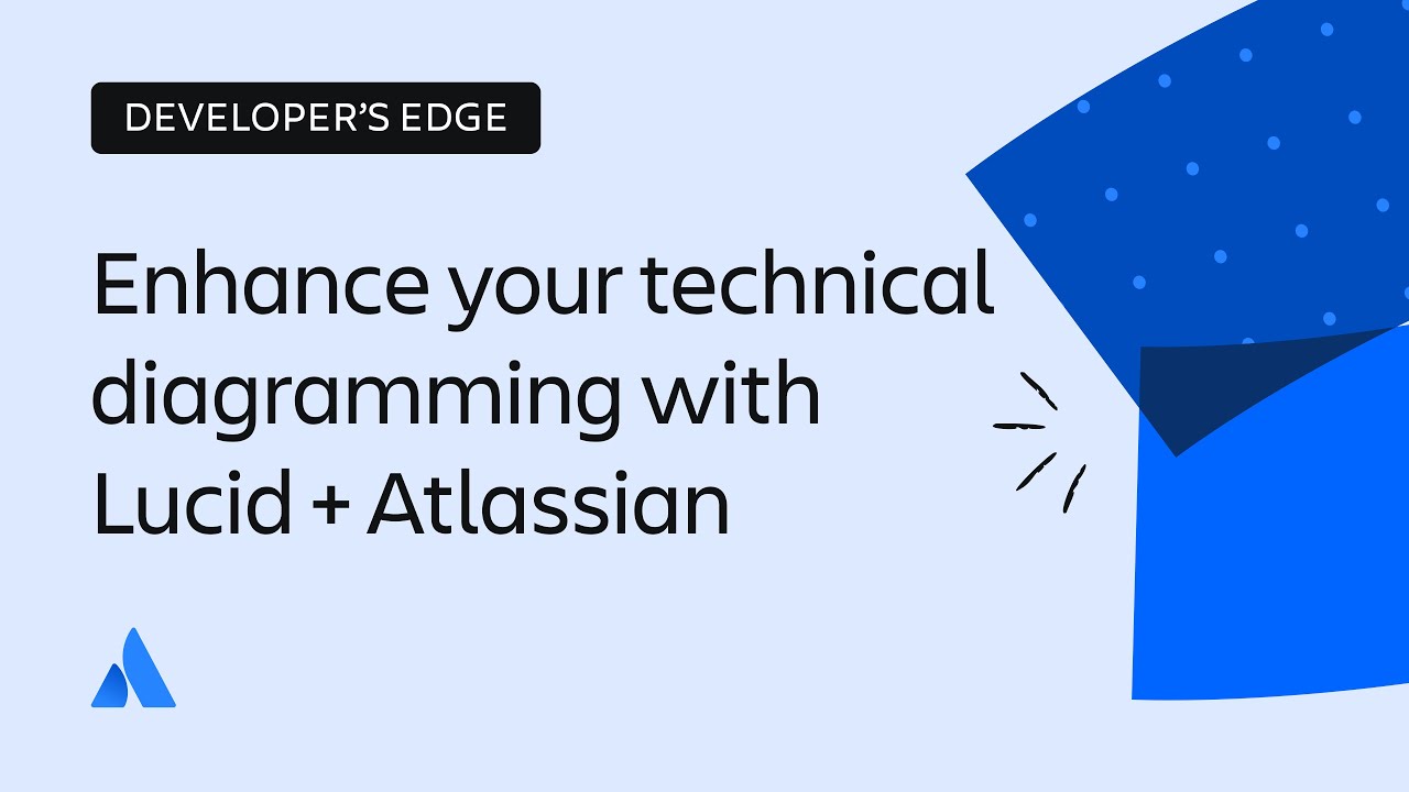 How to enhance your technical diagramming with Lucid + Atlassian | The Developer’s Edge | Atlassian