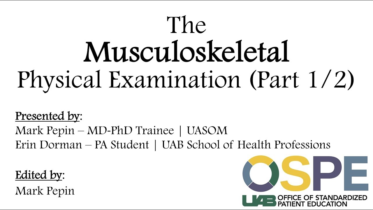 The Musculoskeletal Physical Examination: Part 1 - Upper Extremity