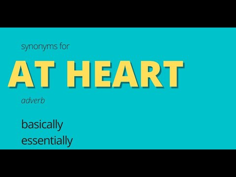 Synonyms For At Heart, basically, essentially, inside, at bottom, deep down, inwardly, fundamentally