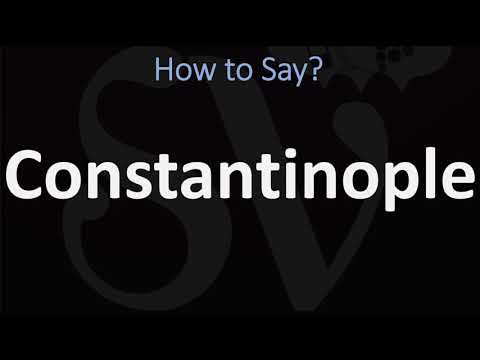 How to Pronounce Constantinople? (CORRECTLY)