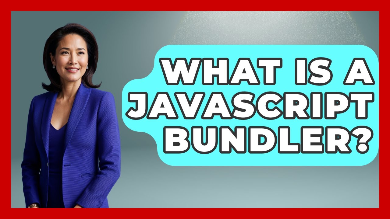 What Is A JavaScript Bundler? - JavaScript Toolkit