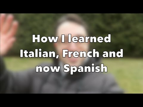 How I Learned Italian, French and Now Spanish + My Study Methods