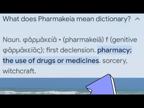 pharmacy-pharmakeia=sorcery