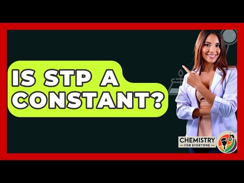 Is STP A Constant? - Chemistry For Everyone
