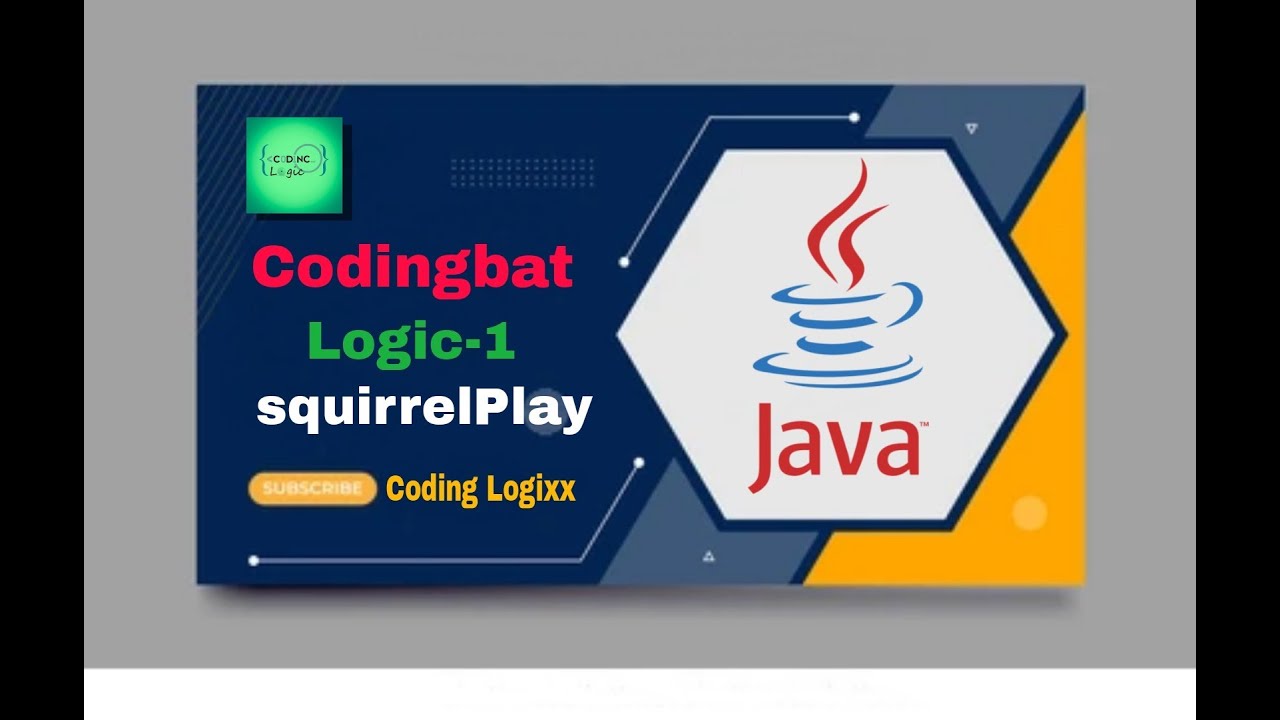 Coding bat Java Logic-1 (squirrelPlay) || Basic boolean logic puzzles -- if else && || !.