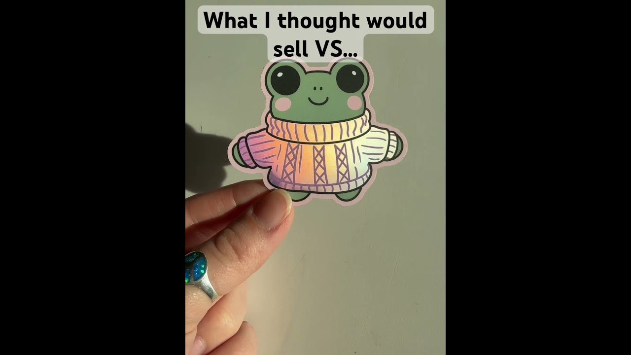 Sold 800 stickers!! Best and Worst Selling stickers