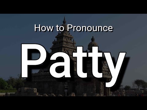 Patty - Pronunciation and Meaning