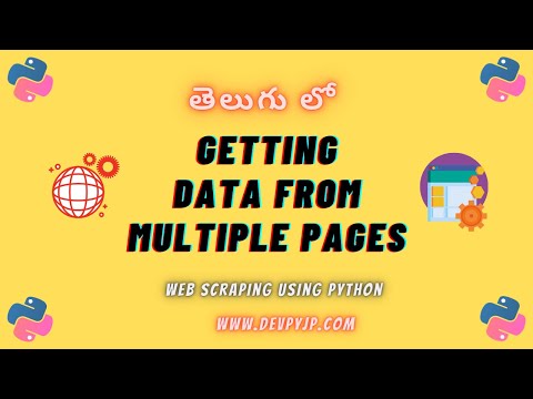 Getting Data from multiple Pages using Python web Scraping in Telugu | web scraping in Telugu Jp NAN