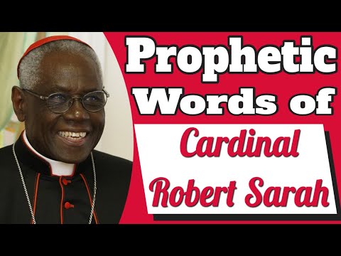 Prophetic Words of Cardinal Robert Sarah