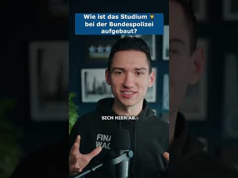 Aufbau - Studium bei der Bundespolizei?
