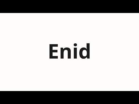 How to pronounce Enid