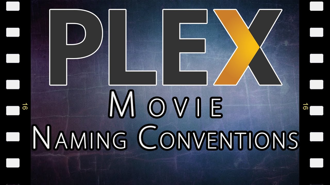 Plex Media Server Naming Conventions // Movies