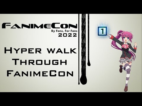 FanimeCon 2022 | Hyper walk introduction