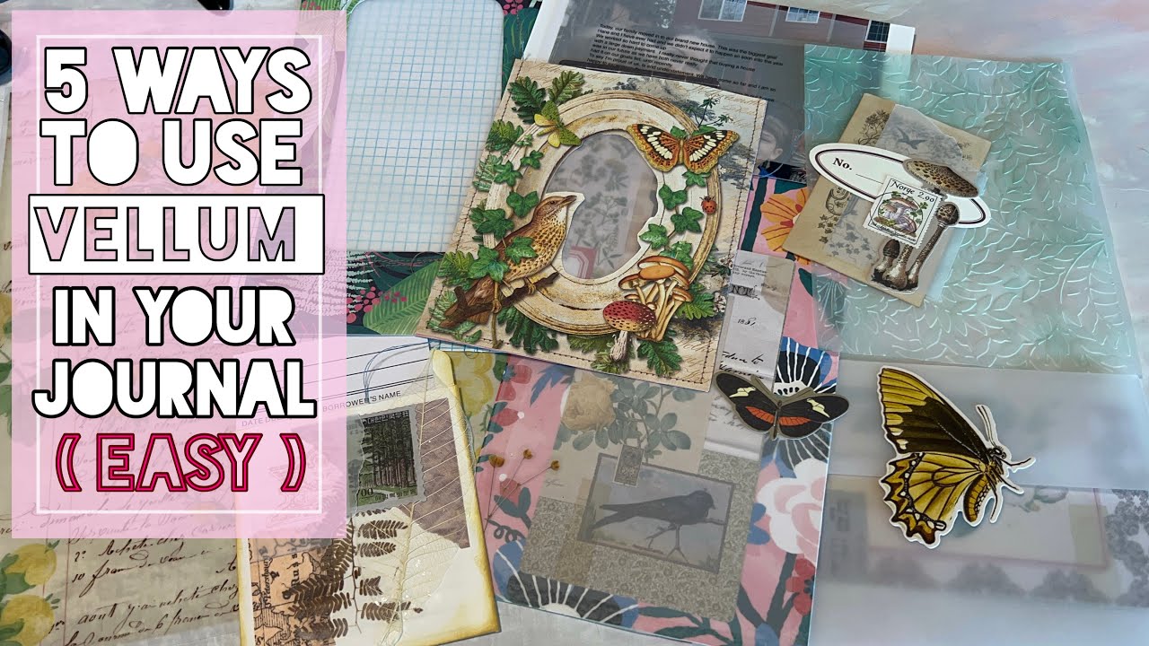 5 ways to use vellum in your journals // junk journal ideas