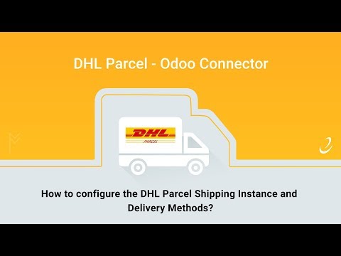 1 - How to configure the DHL Parcel Shipping Instance and Delivery Methods?