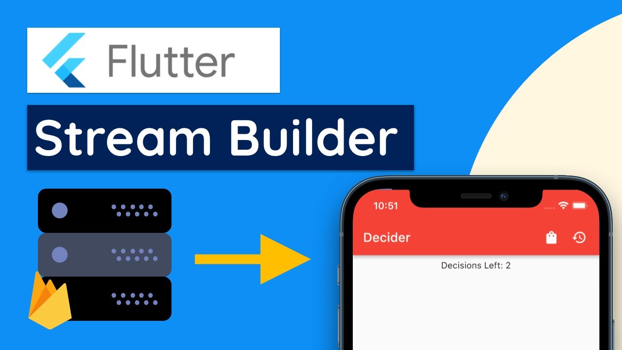 Flutter Stream Builder - Decider Part 11