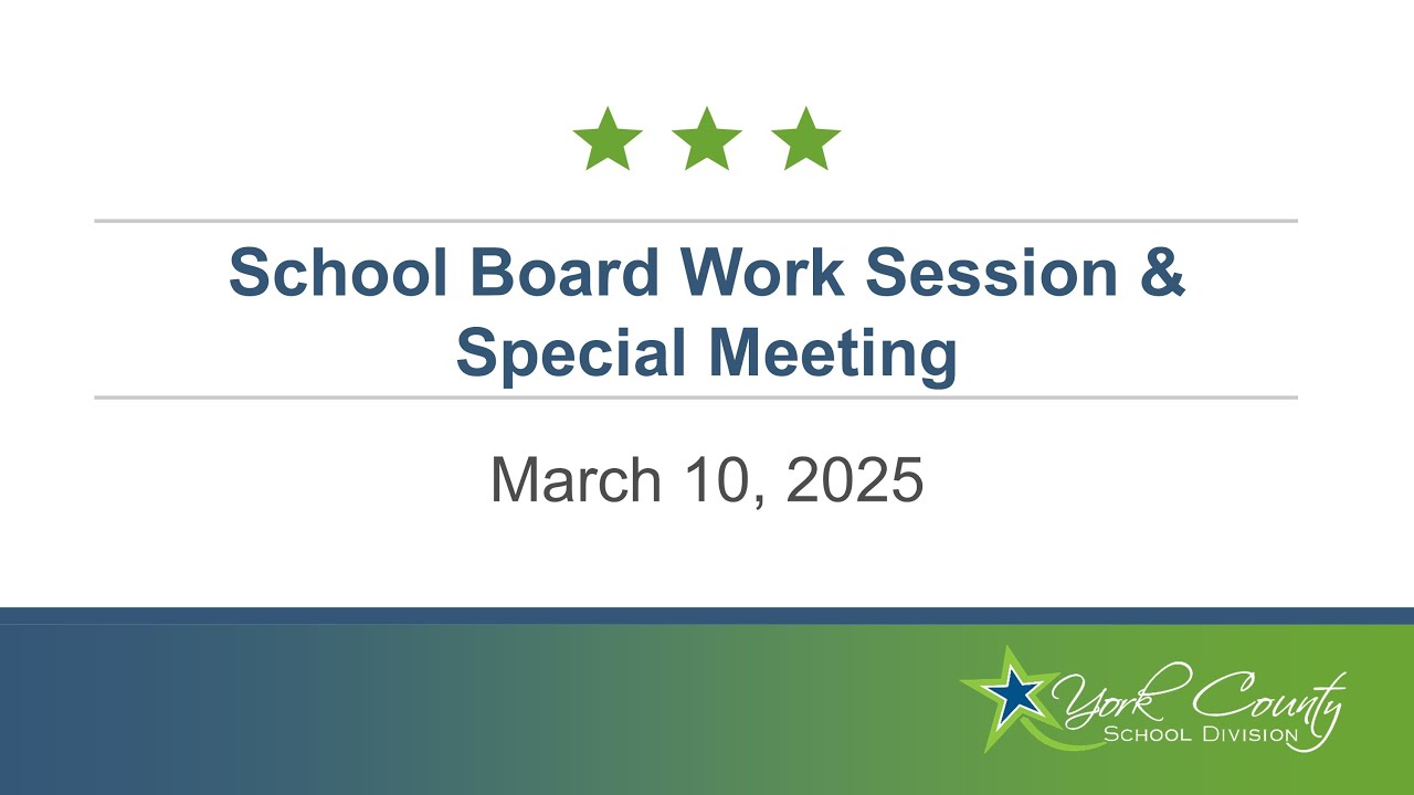 School Board Work Session & Special Meeting - March 10, 2025