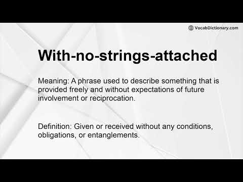 With-no-strings-attached Meaning