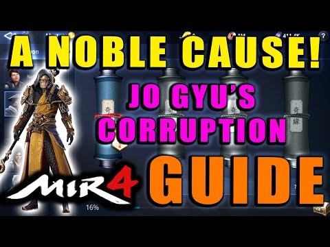 MIR4 - A Noble Cause - Jo Gyu's Corruption Guide! Mystery Scroll Walkthrough! Backstreet!