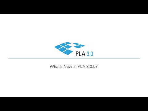 What's New in PLA 3.0.5?