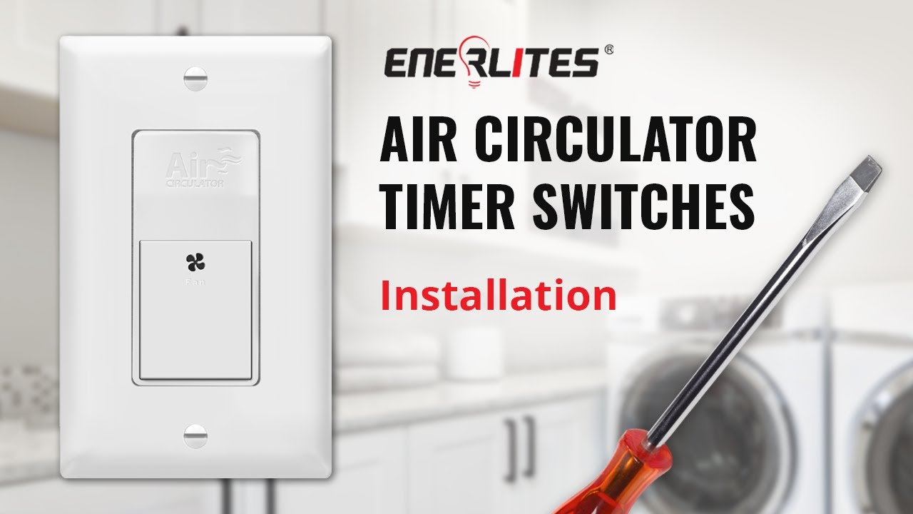 Air Circulator Timer Switch Installation | Enerlites