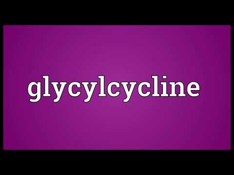 Glycylcycline Meaning