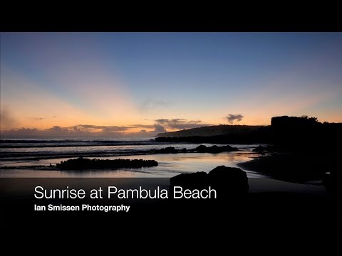Seascape Photography with the Panasonic G9: Pambula Beach Sunrise