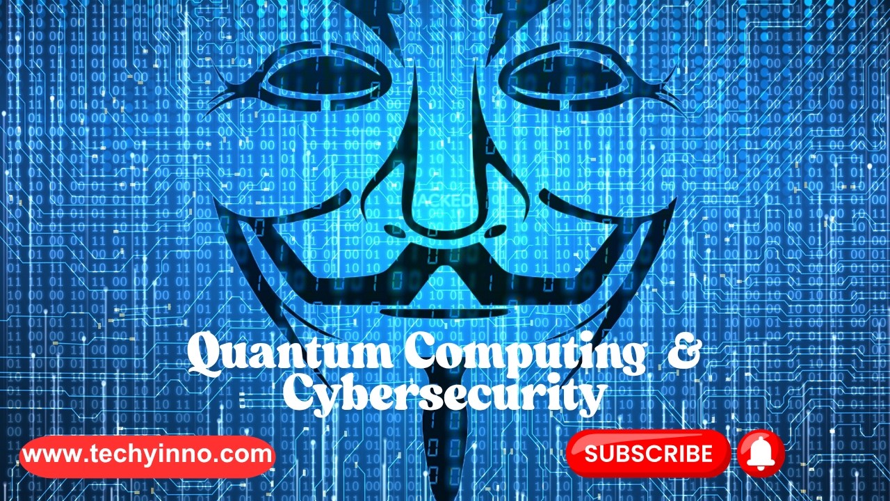 why quantum computing will change cybersecurity forever?