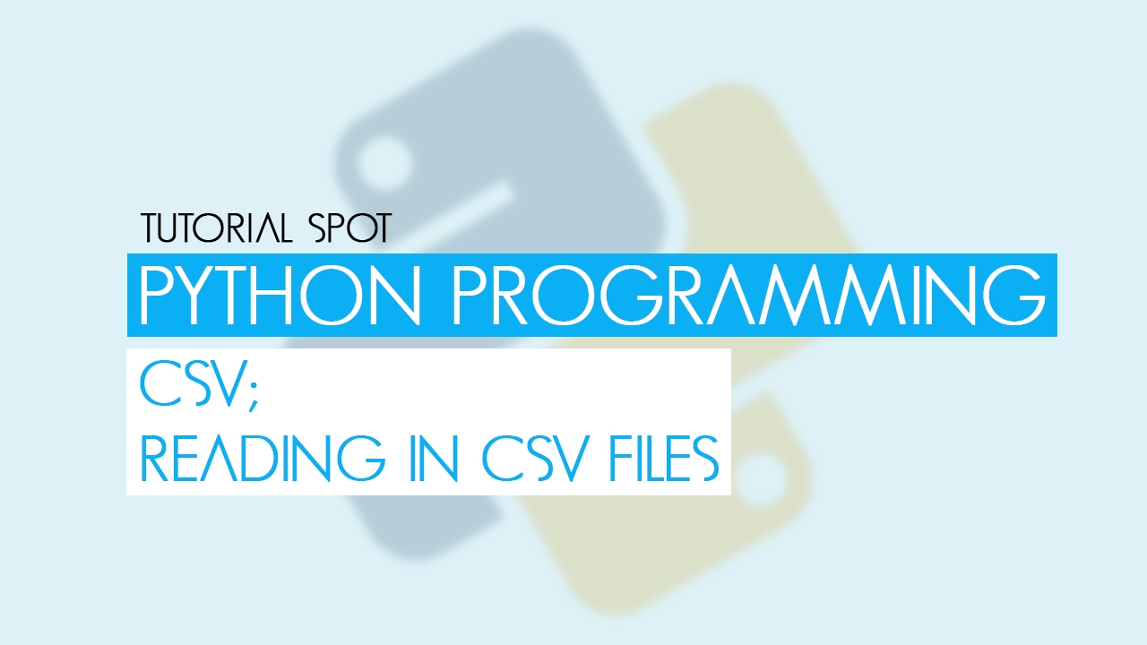Python Programming Reading CSV Files - Part 01