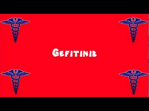 Pronounce Medical Words ― Gefitinib