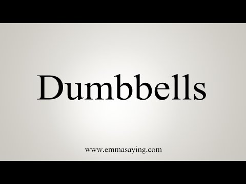 How To Say Dumbbells