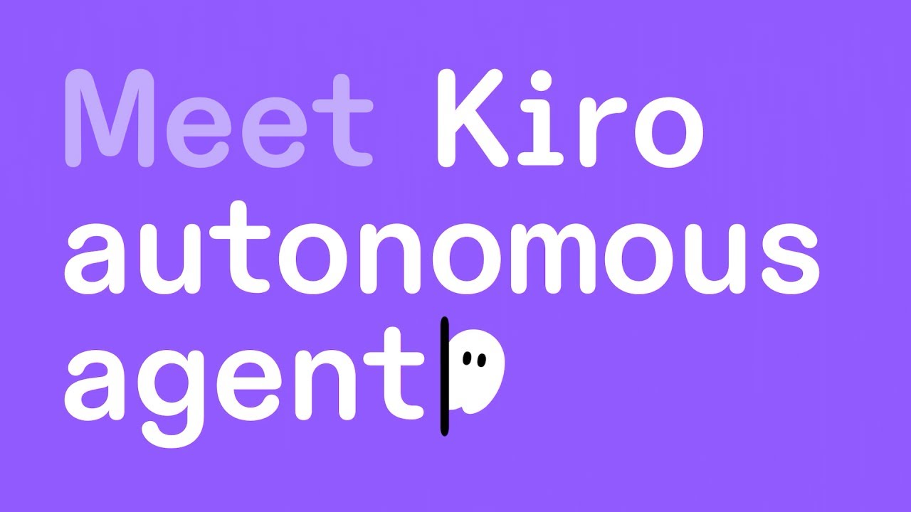 Kiro Autonomous Agent: Extend Your Development Flow and Ship Faster