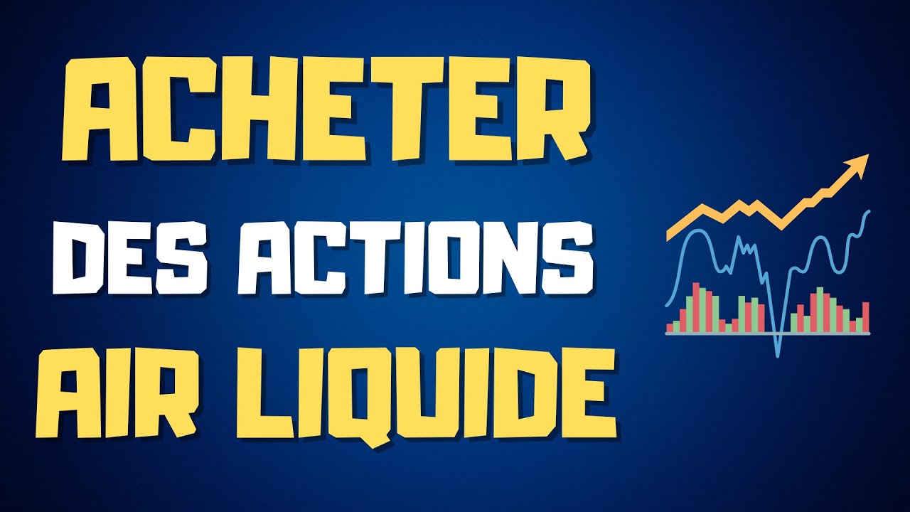 Comment acheter des actions Air Liquide - Tuto Débutant