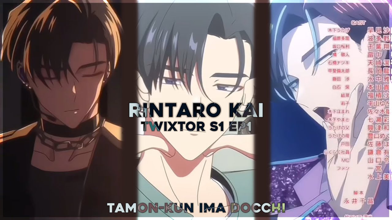 Rintaro Kai - Free Twixtor clips | tamon-kun ima docchi • season 1 épisode 1