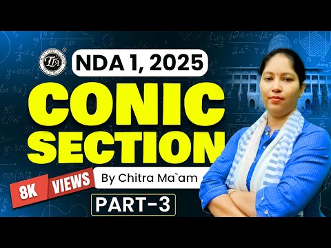 Conic Section part-3 For NDA -- NDA 2 2023 -- NDA Maths Classes By Chitra Mam Video Lecture ...