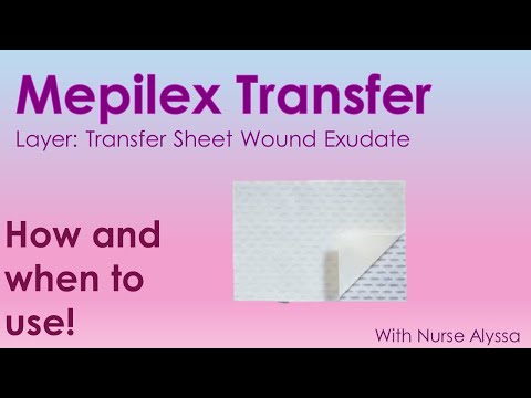 Mepilex Transfer : When and how to use