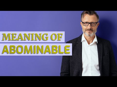 Abominable | Definition of abominable