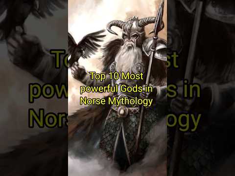 Top 10 Most Powerful Gods in Norse Mythology