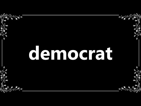Democrat - Definition and How To Pronounce