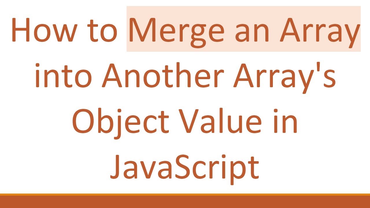 How to Merge an Array into Another Array's Object Value in JavaScript