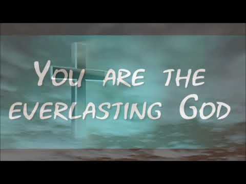 Everlasting God Lyrics - William Murphy - Zion Lyrics