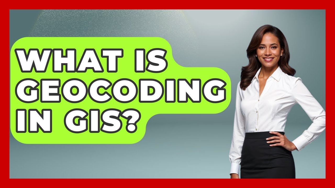 What Is Geocoding In GIS? - Archaeology Quest