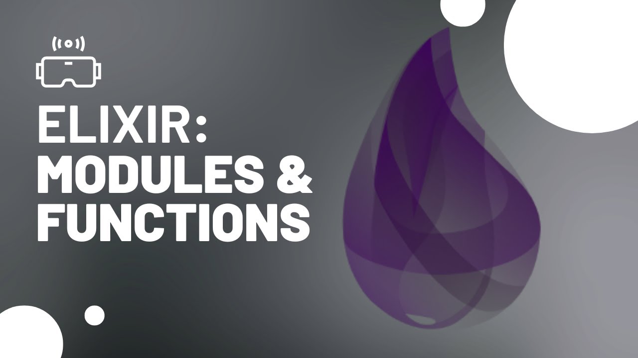 Elixir Unleashed: Mastering Modules & Functions | Elixir Programming Tutorial