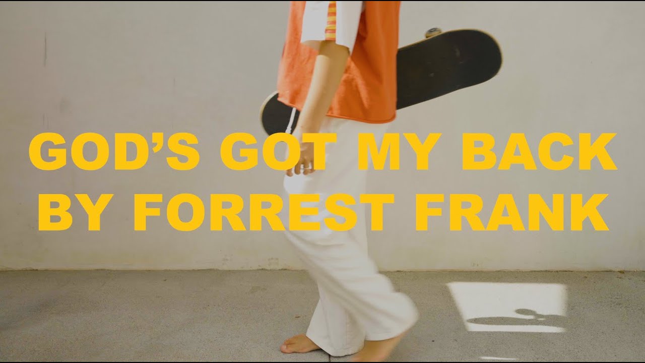 GOD'S GOT MY BACK Lyrics - Forrest Frank | ZionLyrics