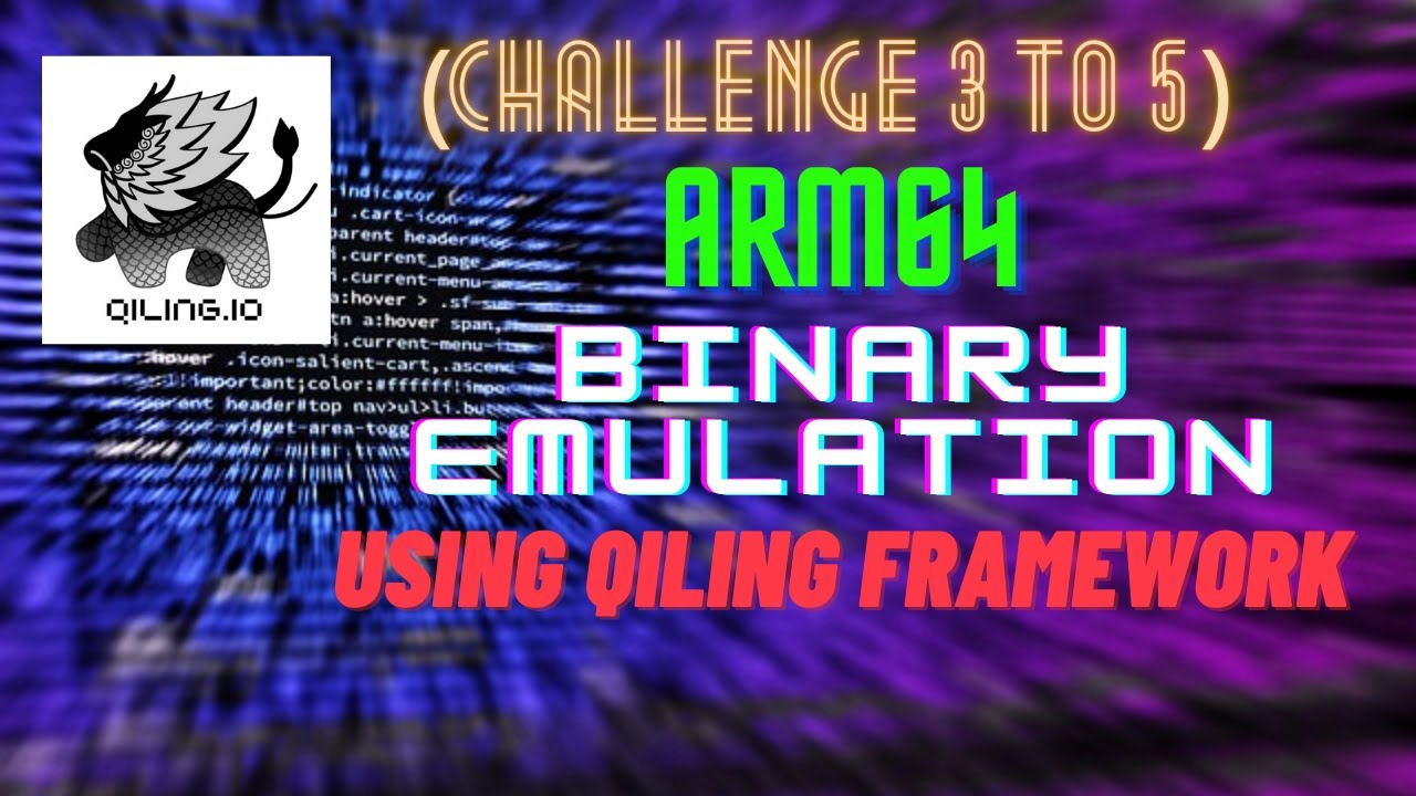 Arm64 binary emulation using Qiling Framework (Challenges 3 to 5)