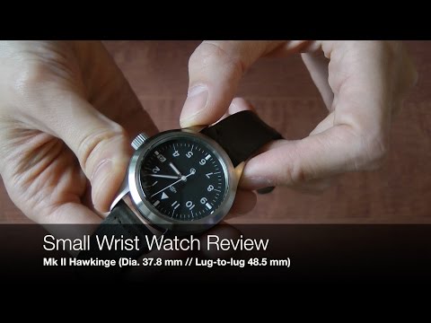 Mk II Hawkinge - Small Wrist Watch Review